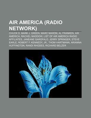 Air America (Radio Network): Chuck D, Mark J. Green, Marc Maron, Al ...
