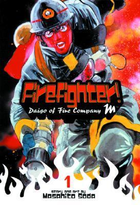 Firefighter! Daigo of Fire Company M, Volume 1 by Masahito Soda | Goodreads