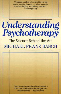Understanding Psychotherapy: The Science Behind The Art by Michael ...