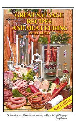 Great Sausage Recipes and Meat Curing by Rytek Kutas | Goodreads