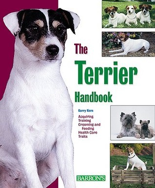 The Terrier Handbook (Barron's Pet Handbooks) by Kerry V. Kern | Goodreads