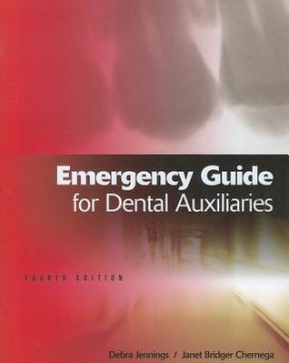 Emergency Guide for Dental Auxiliaries by Janet Bridger Chernega ...