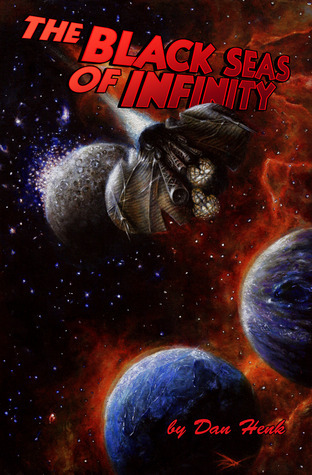 The Black Seas of Infinity by Dan Henk | Goodreads