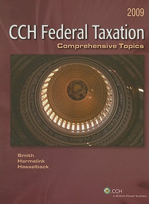 CCH Federal Taxation: Comprehensive Topics (2009) by Ephraim P. Smith ...