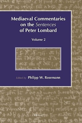 Mediaeval Commentaries on the Sentences of Peter Lombard (2) by Philipp ...