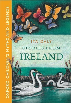 Stories From Ireland -: Oxford Children's Myths and Legends by Ita Daly ...