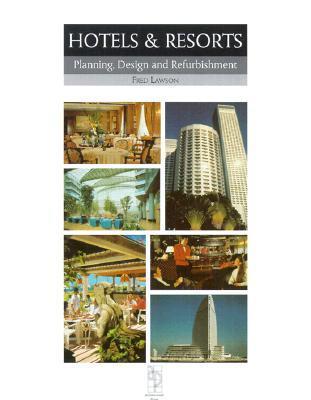 Hotels and Resorts: Planning and Design by Fred R. Lawson | Goodreads