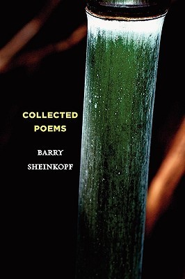 Collected Poems by Barry Sheinkopf | Goodreads