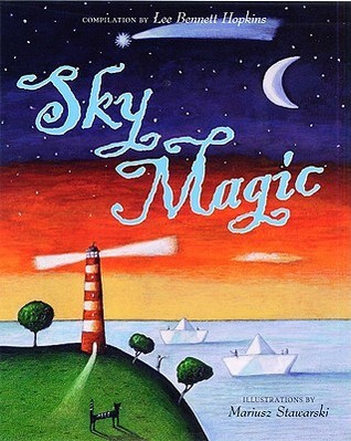 Sky Magic: Poems by Lee Bennett Hopkins | Goodreads