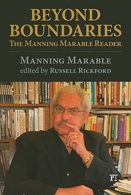 Beyond Boundaries: The Manning Marable Reader by Manning Marable ...