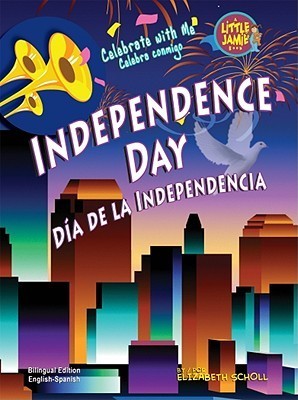 Independence Day / Dia de la Independencia (Little Jamie Books ...