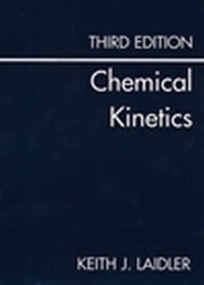 Chemical Kinetics by Keith J. Laidler | Goodreads