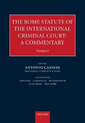 The Rome Statute for an International Criminal Court: A Commentary ...