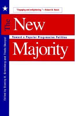New Majority: Toward a Popular Progressive Politics by Stanley B ...