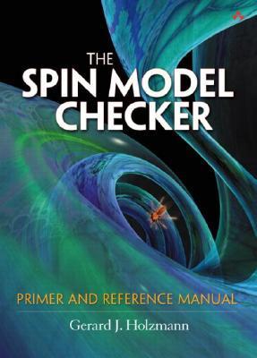 The Spin Model Checker: Primer and Reference Manual by Gerard J ...