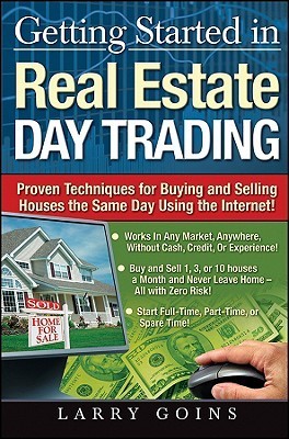 Getting Started in Real Estate Day Trading: Proven Techniques for ...