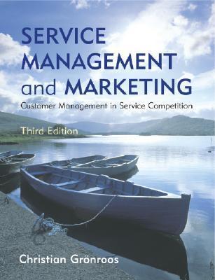 Service Management and Marketing 3e: Customer Management in Service ...
