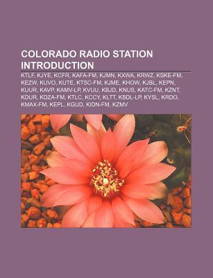 Colorado Radio Station Introduction: Ktlf, Kjye, Kcfr, Kafa-FM, Kjmn ...