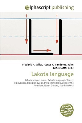 Lakota Language by Frederic P. Miller | Goodreads