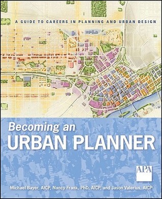 Becoming an Urban Planner: A Guide to Careers in Planning and Urban ...
