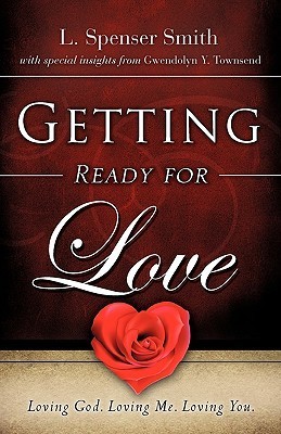 Getting Ready for Love by L. Spenser Smith | Goodreads
