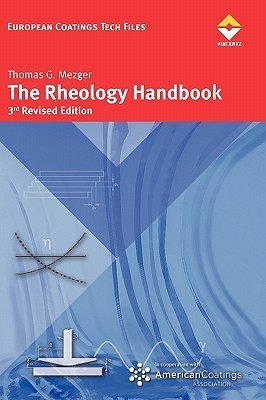 The Rheology Handbook, Third Edition by Thomas G. Mezger | Goodreads