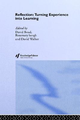 Reflection: Turning Experience into Learning by David Boud | Goodreads