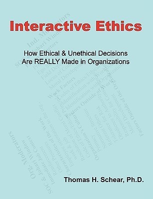 Interactive Ethics: How Ethical and Unethical Decisions Are REALLY Made ...