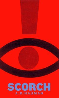 Scorch by A.D. Nauman | Goodreads