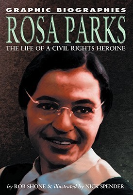 Rosa Parks: The Life of a Civil Rights Heroine by Rob Shone | Goodreads