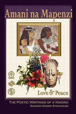 Amani na Mapenzi: Love & Peace by Sharon Moore Stenhouse | Goodreads