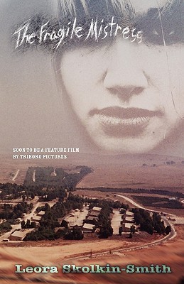 The Fragile Mistress by Leora Skolkin-Smith | Goodreads
