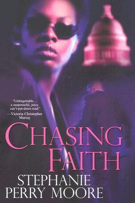 Chasing Faith by Stephanie Perry Moore | Goodreads