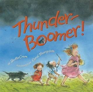 Thunder-Boomer! by Shutta Crum | Goodreads