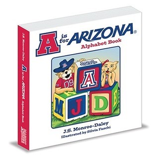 A is for Arizona: Alphabet Book by J.S. Monroe-Daley | Goodreads