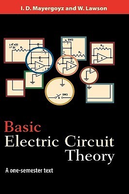 Basic Electric Circuit Theory by Isaak D. Mayergoyz | Goodreads