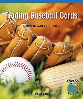 Trading Baseball Cards: Learning the Symbols +, -, and = by Jessica ...