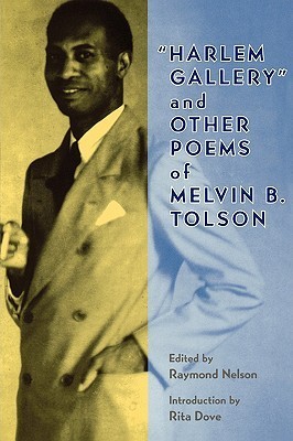 Harlem Gallery and Other Poems by Melvin B. Tolson | Goodreads