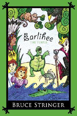 Earlihee the Turtle by Bruce Stringer | Goodreads