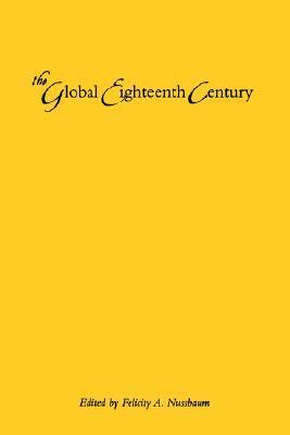 The Global Eighteenth Century by Felicity Nussbaum | Goodreads