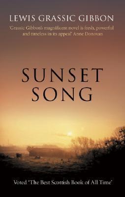 Sunset Song by Lewis Grassic Gibbon | Goodreads