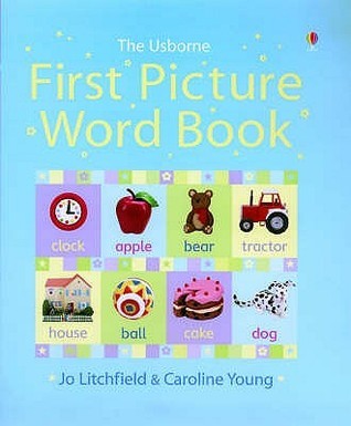 First Picture Word Book by Caroline Young | Goodreads