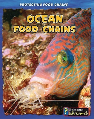 Ocean Food Chains (Protecting Food Chains) by Heidi Moore | Goodreads