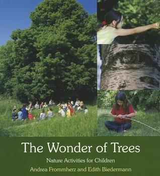 The Wonder of Trees: Nature Activities for Children by Andrea Frommherz ...