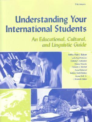 Understanding Your International Students: An Educational, Cultural ...