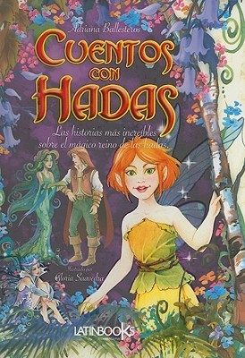 Cuentos con hadas/ Stories with Fairies: Las Historias Mas Increibles ...