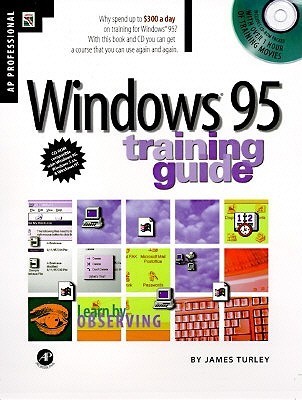 Windows 95 Training Guide by James L. Turley | Goodreads
