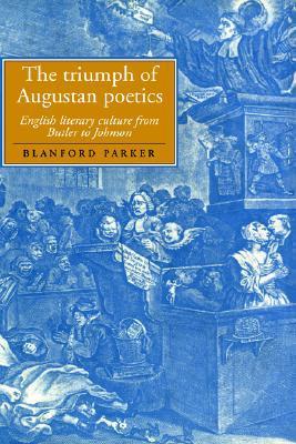 The Triumph of Augustan Poetics: English Literary Culture from Butler ...