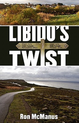 Libido's Twist by Ron McManus | Goodreads