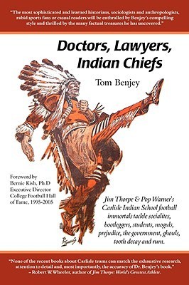 Doctors, Lawyers, Indian Chiefs by Tom Benjey | Goodreads